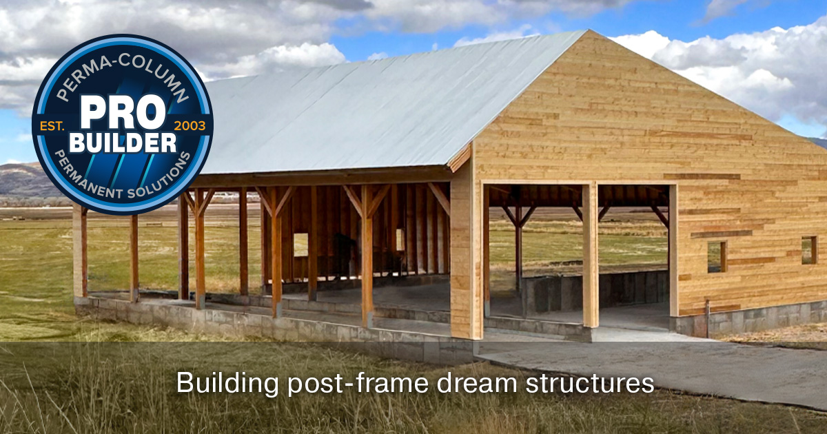 Post-frame builder uses Perma-Column® to innovate